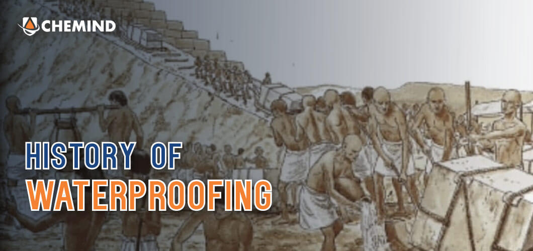 History of waterproofing - Chemind